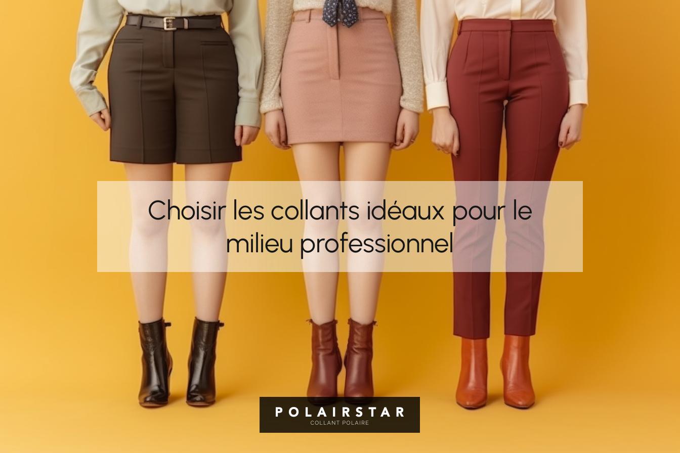 Choisir Les Collants Idéaux Pour Le Milieu Professionnel | PolairStar